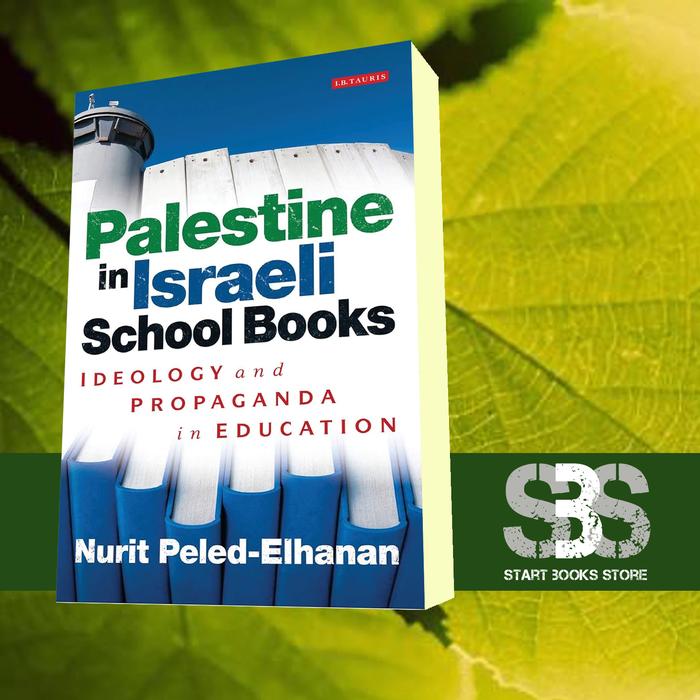 Jual Palestine in Israeli School Books: Ideology and Propaganda in ...