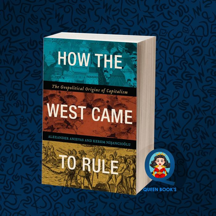 Jual How the West Came to Rule: The Geopolitical Origins of Capitalism - Jakarta Timur - QUEEN ...