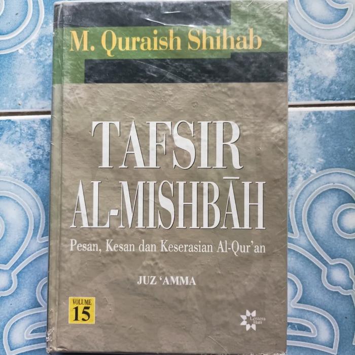 Jual Original HC Tafsir Al-Mishbah Al Misbah Quraish Shihab Jilid Volume 15 - Kab. Demak ...