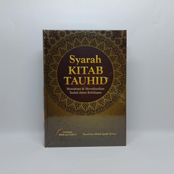 Jual Buku Syarah Kitab Tauhid Memahami & Merealisasikan Tauhid - Kab ...