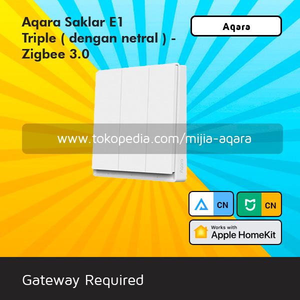 Jual Aqara Saklar Switch Triple E1 ( with Netral ) Homekit - Zigbee 3 ...