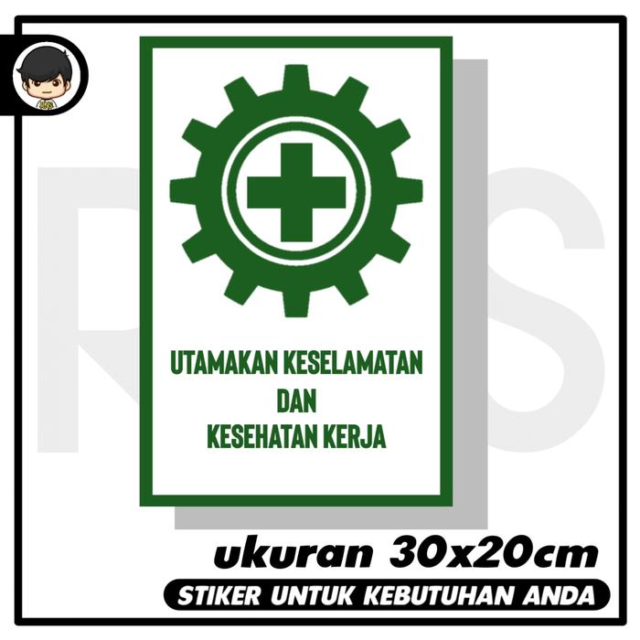 Jual stiker rambu utamakan keselamatan dan kesehatan kerja sticker ...