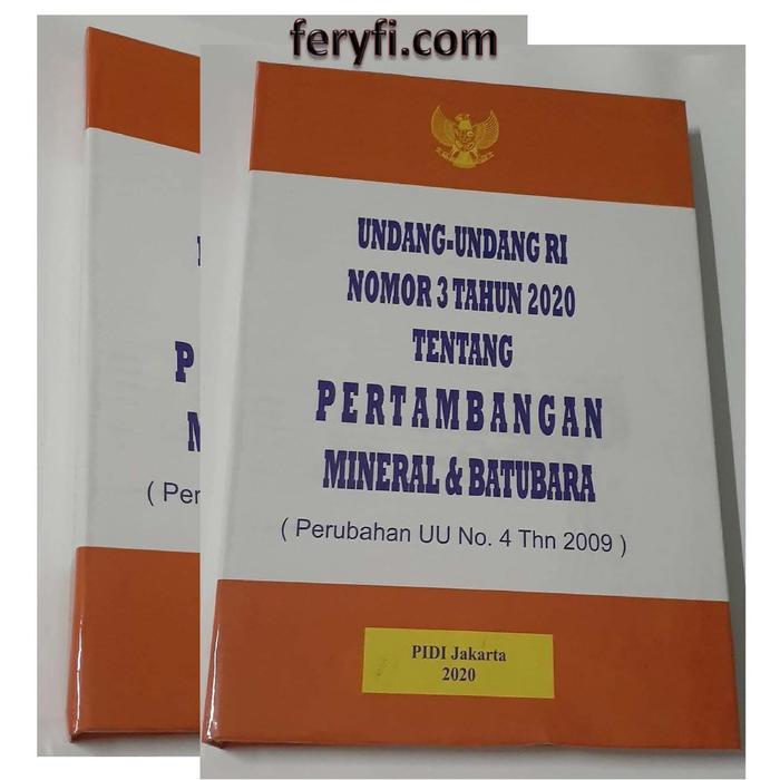 Jual Buku Uu No. 3 Tahun 2020 Tentang Pertambangan Mineral Dan Batubara ...