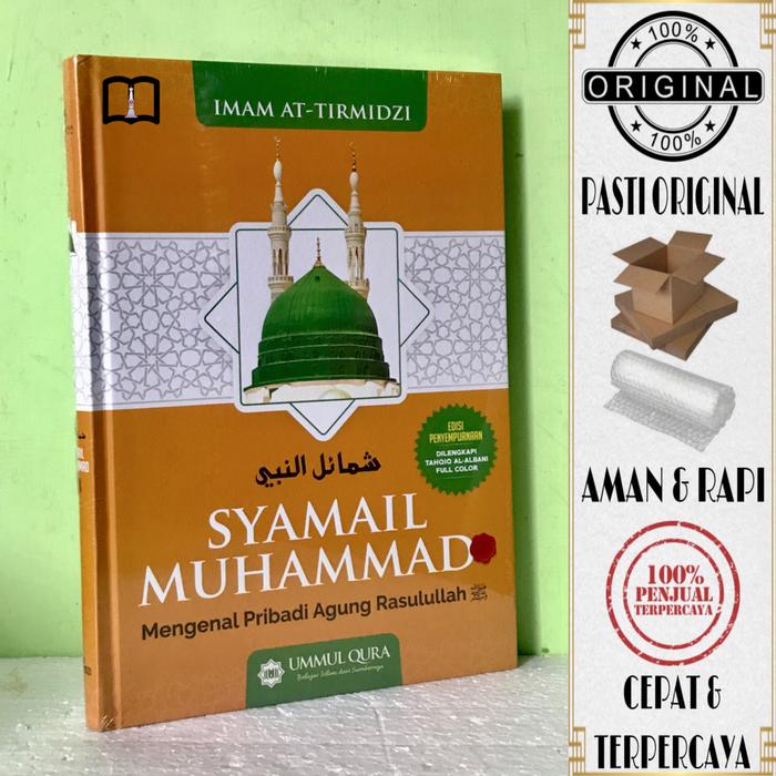 Jual Buku Syamail Muhammad - Mengenal Pribadi Agung Rasulullah SAW ...