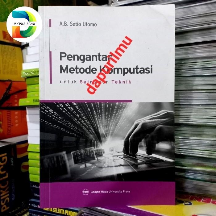 Jual Buku Pengantar Metode Komputasi untuk Sains dan Teknik - Kota ...