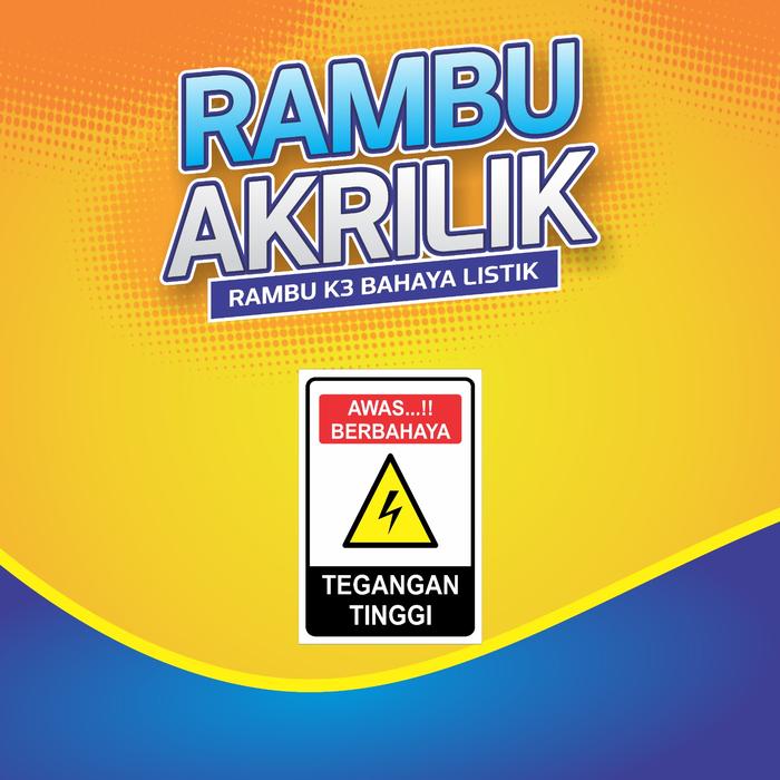 Jual RAMBU K3 AWAS BERBAHAYA LISTRIK TEGANGAN TINGGI 20X30cm AKRILIK ...