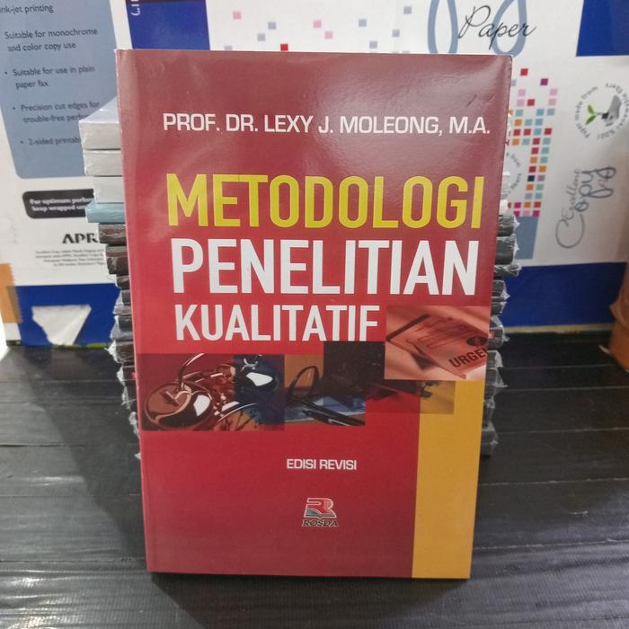 Jual Buku METODOLOGI PENELITIAN KUALITATIF. Prof Dr. Lexy J. Moleong - Jakarta Selatan ...