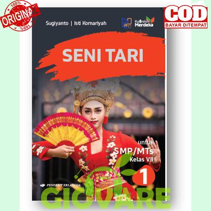Jual BUKU SENI TARI SMP/MTS KELAS 7 ERLANGGA KURIKULUM MERDEKA ORIGINAL - Kota Dumai - Giovare ...
