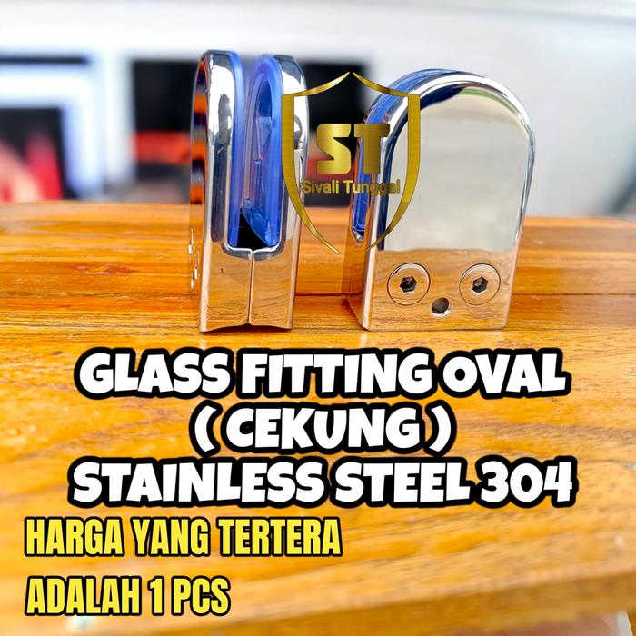 Promo GLASS FITTING OVAL (CEKUNG) STAINLESS 304 - PENJEPIT KACA - Kab ...