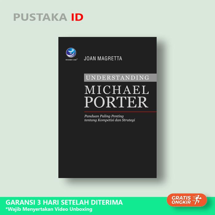 Promo Understanding Michael Porter, Panduan Paling Penting Tentang Strategi - Kota Tangerang ...