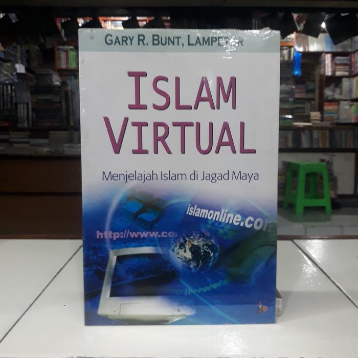 Jual Islam Virtual : Menjelajah Islam Di Dunia Maya - Gary R. Bunt - Kota Bandung - Bintoro ...