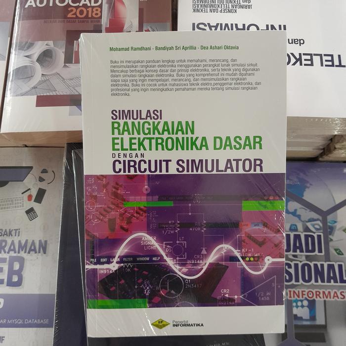 Jual BUKU SIMULASI RANGKAIAN ELEKTRONIKA DASAR DENGAN CIRCUIT SIMULATOR ...