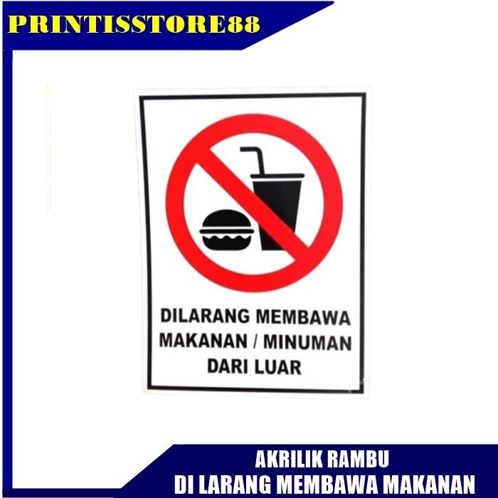 Jual SIGN AKRILIK RAMBU K3 DI LARANG MEMBAWA MAKANAN/ RAMBU SAFETY ...