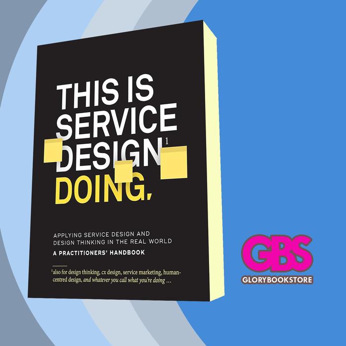Jual This Is Service Design Doing: Using Research and Customer Journey ...