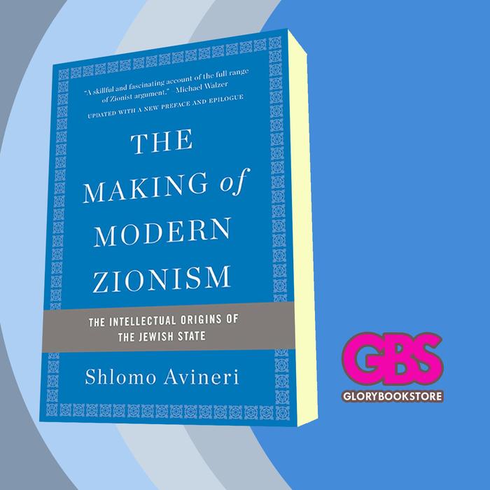 Jual The Making of Modern Zionism: The Intellectual Origins of the ...