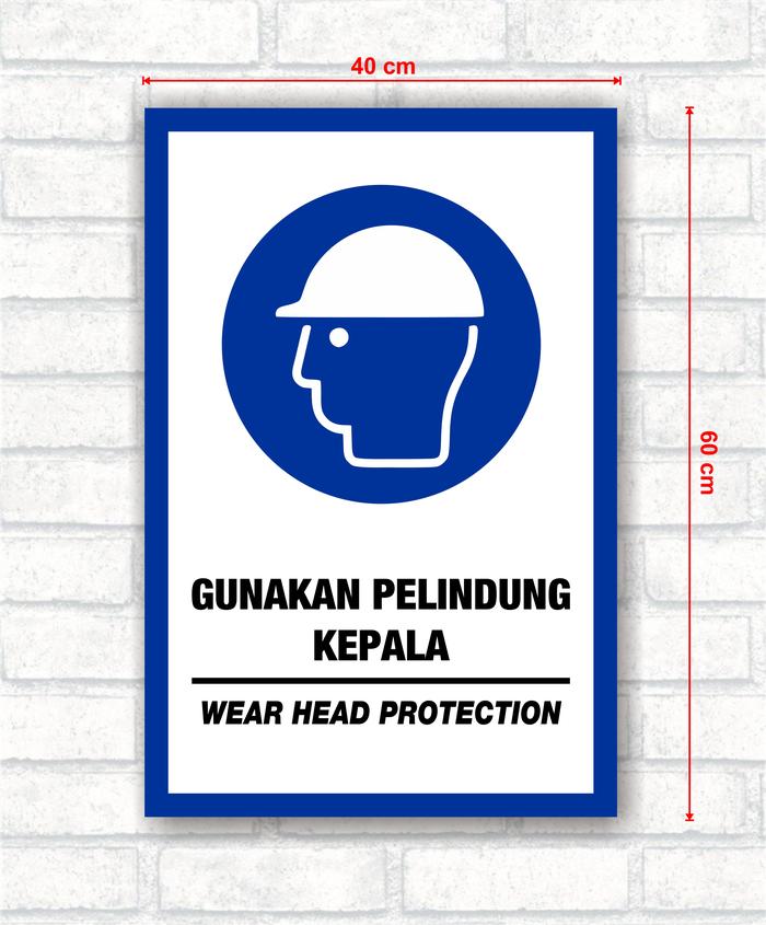 Jual Safety Sign Board_GUNAKAN PELINDUNG KEPALA - Ukuran 45x60 cm - Kab ...