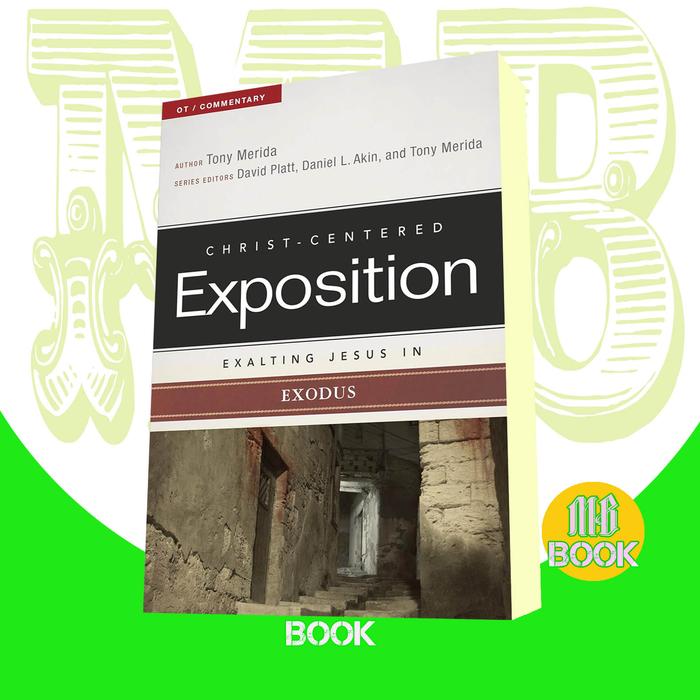 Jual Exalting Jesus in Exodus (Christ-Centered Exposition Tony Merida ...