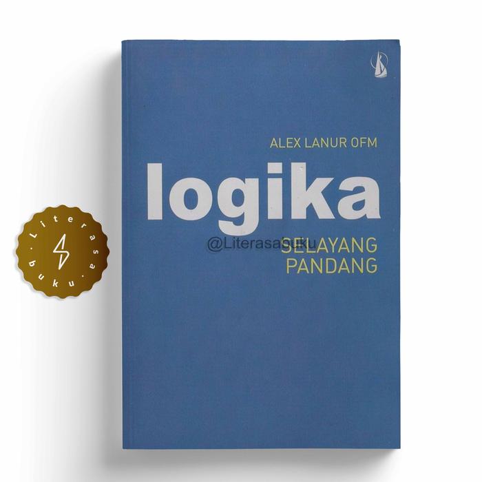 Jual Buku Logika ; Selayang Pandang - Alex Lanur - Kab. Bantul ...