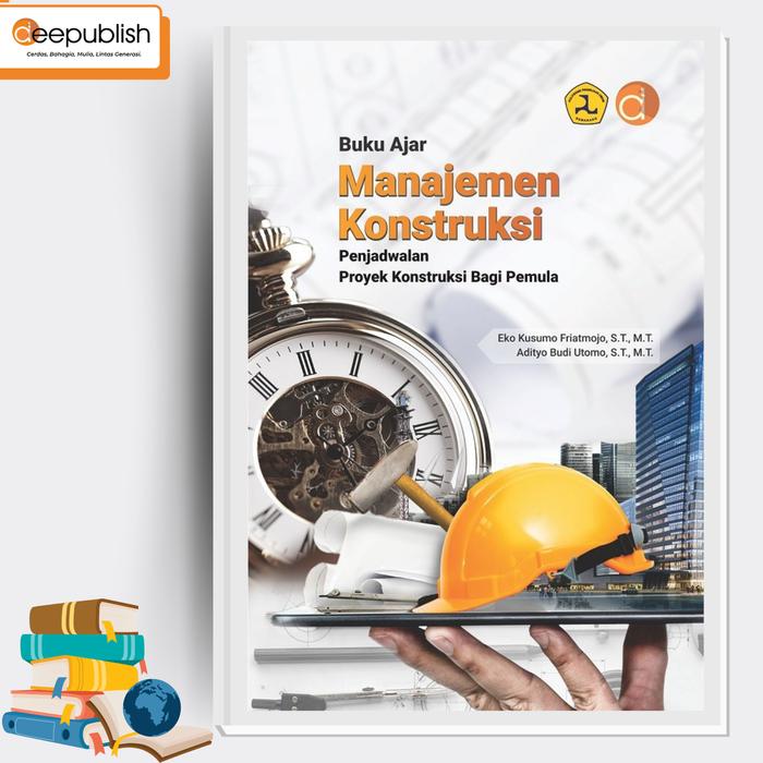 Jual Buku Ajar Manajemen Konstruksi – Penjadwalan Proyek Konstruksi - BW - Kab. Sleman ...