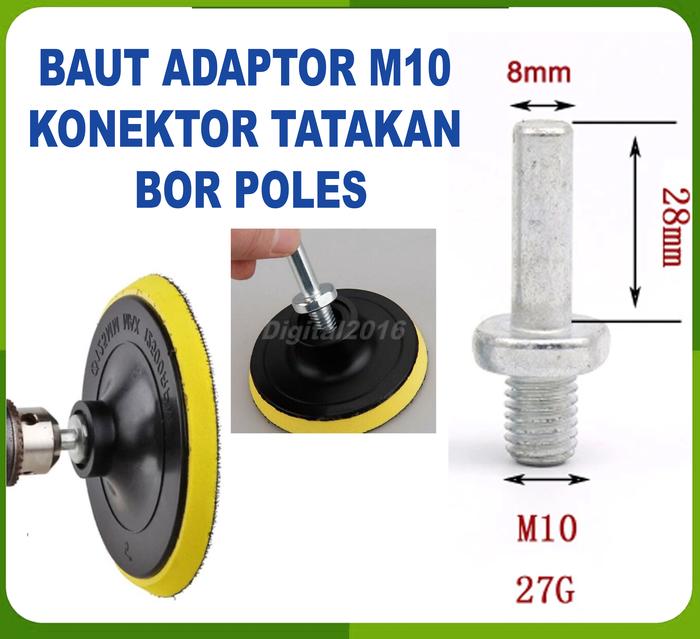 Promo Adaptor Adapter M10 Bor Poles Polishing Pad Konektor Sambungan ...