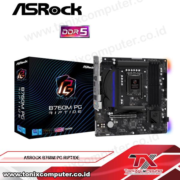 Promo ASROCK B760M PG RIPTIDE | Motherboard Intel B760 LGA 1700 DDR5 ...