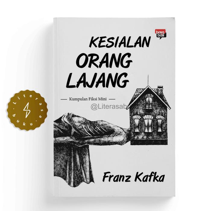 Jual Buku Kesialan Orang Lajang - Franz Kafka - Kab. Bantul - Literasa ... Jual Buku Kesialan Orang Lajang - Franz Kafka - Kab. Bantul - Literasa ...
