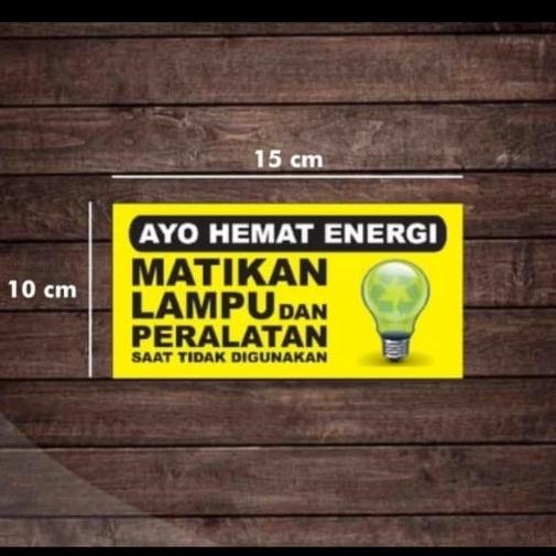 Jual STIKER VINYL HEMAT ENERGI MATIKAN LAMPU 10X15CM SIGN RAMBU K3 ...
