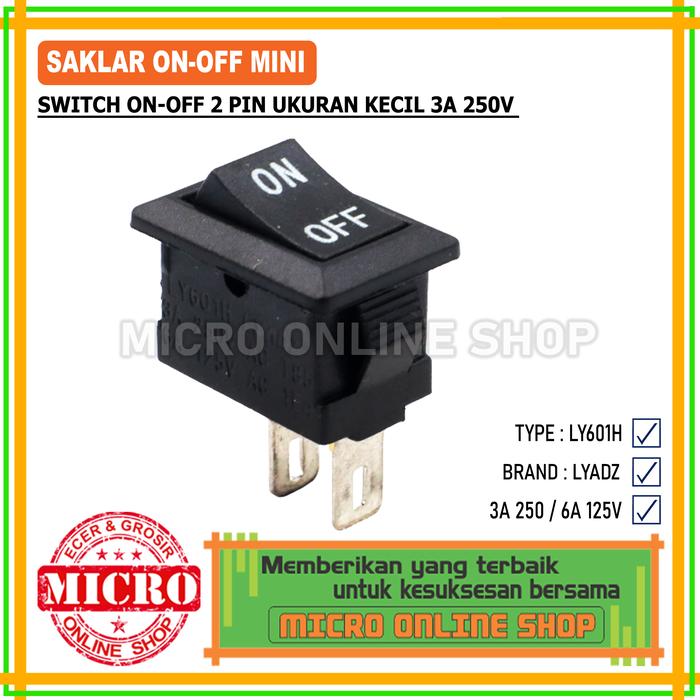 Jual Switch On/Off 2 Pin Kecil / Saklar On Off 2 Kaki Mini - Kab ...