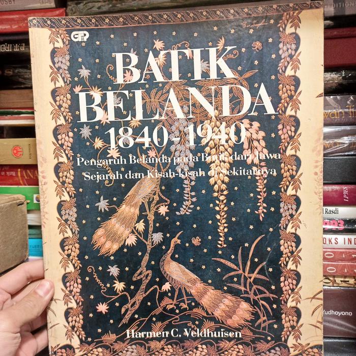 Jual BATIK BELANDA 1840-1940 pengaruh Belanda pada Batik dari Jawa ...