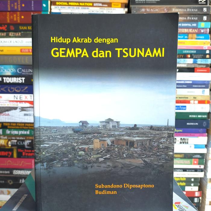 Jual Buku Original : Hidup Akrab dengan GEMPA Dan TSUNAMI - Subandono ...