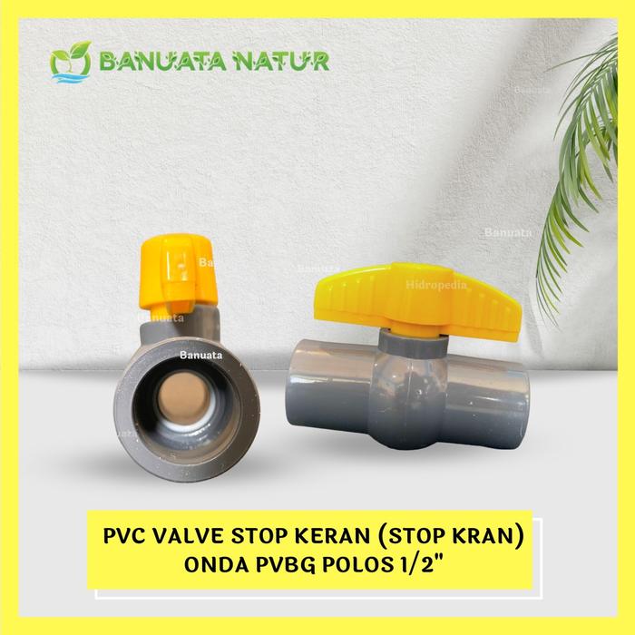Jual Stop Kran ONDA PVC Kran Air Ball Valve 1/2 inch Berkualitas ...