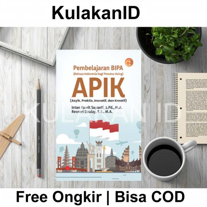 Jual Buku Pembelajaran BIPA Bahasa Indonesia Bagi Penutur Asing APIK Asyik - Kab. Bekasi ...