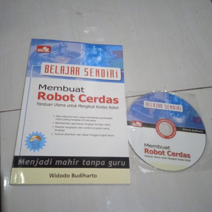 Jual buku belajar sendiri membuat robot cerdas.. widodo Budiarto - Kab ... Jual buku belajar sendiri membuat robot cerdas.. widodo Budiarto - Kab ...