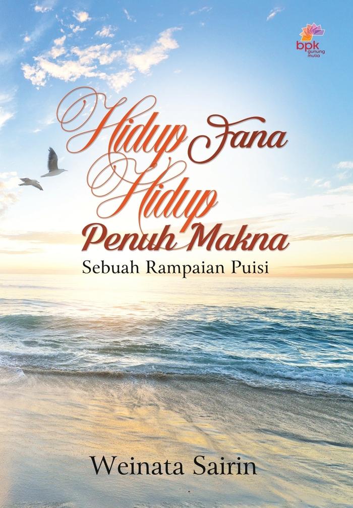 Jual HIDUP FANA, HIDUP PENUH MAKNA (SC). WEINATA SAIRIN - Jakarta Pusat ...
