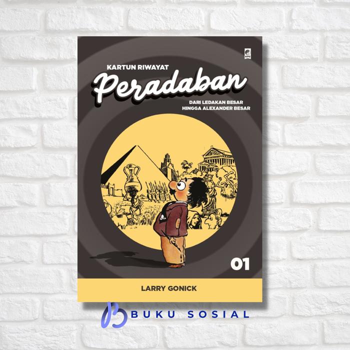 Jual Kartun Riwayat Peradaban Jilid I (cetak Ulang) -larry Gonick- Di ...