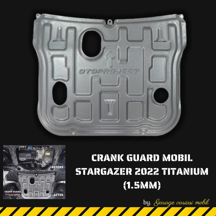 Jual CRANK GUARD MOBIL STARGAZER 2022-2023 TITANIUM (1.5MM) - Jakarta ...