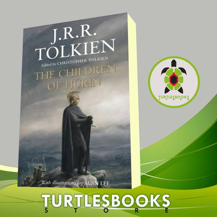 Jual The Children of Húrin J. R. R. Tolkien, Christopher Tolkien - Jakarta Timur - Turtle'sbook ...