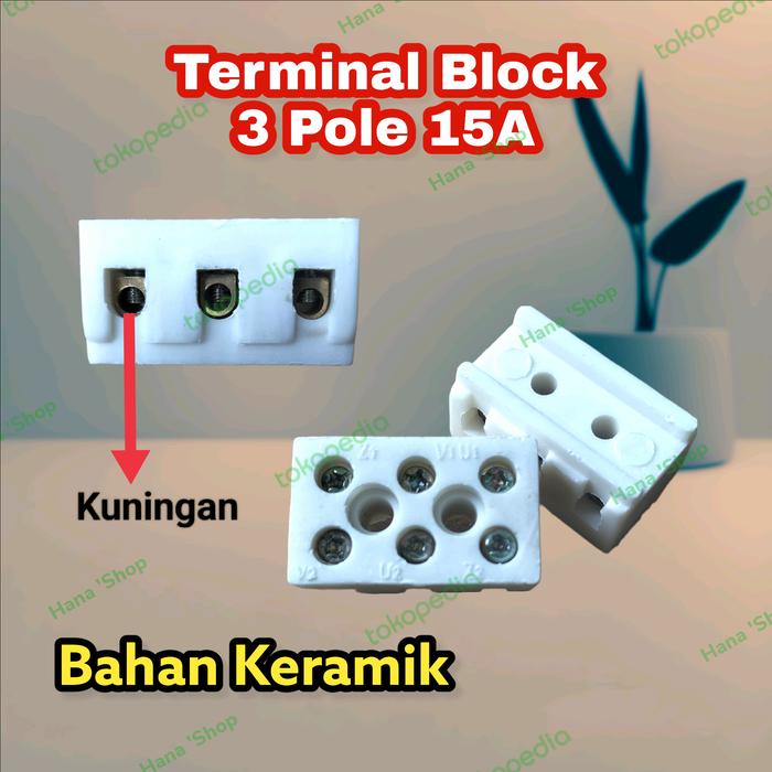Jual Terminal Blok Keramik 3 Pole Tahan Panas - Block Keramik 3P 15A ...