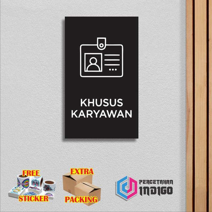 Jual Papan tanda sign board akrilik 15cmx25cm Khusus Karyawan - Kab ...