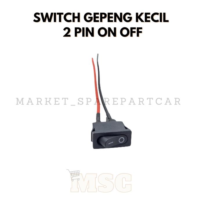Jual Switch On/Off 2 Pin / Saklar On Off Gepeng Kecil 2 Kaki + Kabel ...