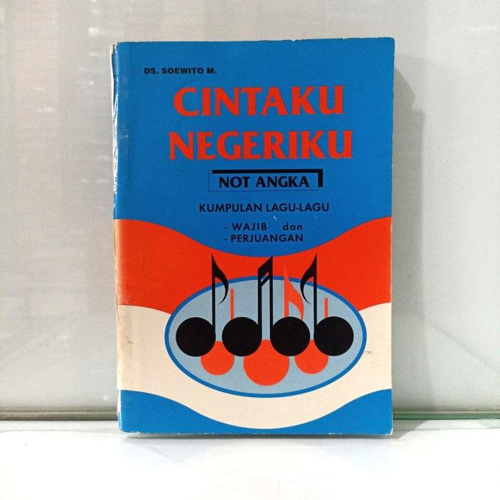 Jual CINTA KU NEGERIKU NOT ANGKA KUMPULAN LAGU-LAGU WAJIB dan ...