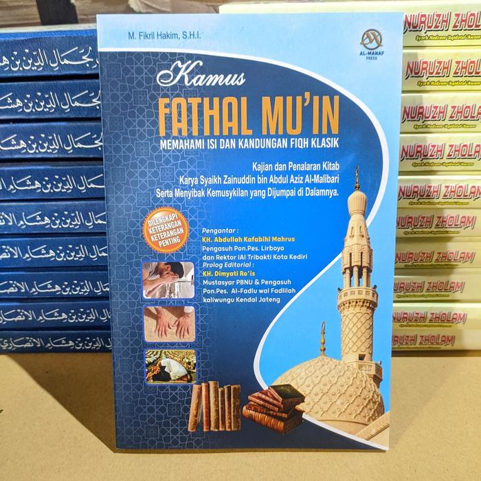 Jual KAMUS FATHAL MU'IN Memahami Isi dan Kandungan Fiqh Klasik Fathul muin - Kota Kediri ...
