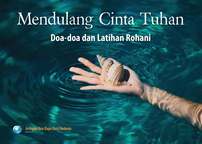 Jual MENDULANG CINTA TUHAN: Doa-doa dan Latihan Rohani - Kota Tangerang ...