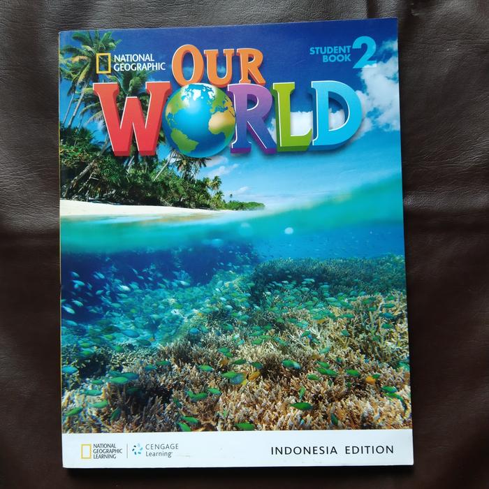 Jual National Geographic OUR WORLD Student Book 2 - Kota Bekasi - Toko ...