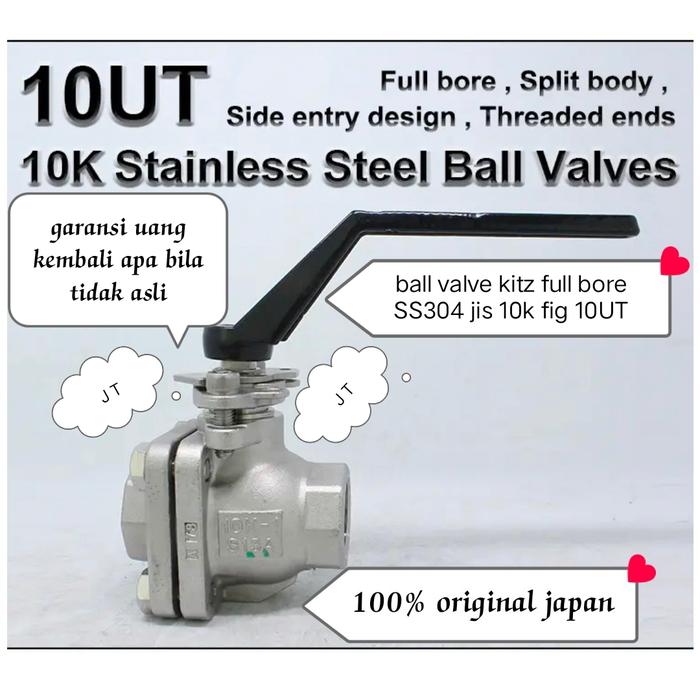 Jual ball valve kitz 1/2 inch SS304 (SCS13A) full bore jis 10K FIG 10UT - Kab. Tangerang - jaya ...