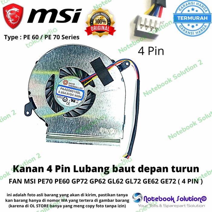 Promo FAN MSI PE70 PE60 GE62 GE72 GP72 GP62 GL62 GL72 4 PIN KANAN - Jakarta Timur - Notebook ...