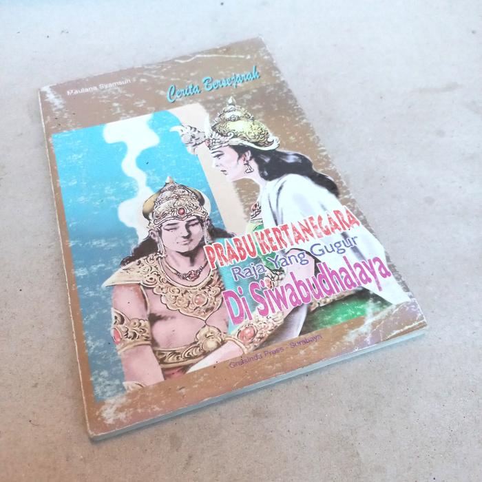 Jual Novel Sejarah - Prabu Kertanegara Raja Yang Gugur Di Siwabudhalaya ...