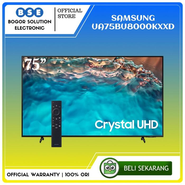 Promo LED Samsung BU8000 75 Crystal Uhd 4K Smart TV Samsung 75BU8000 UHD 75 Cicil 0% 3x - Kota ...