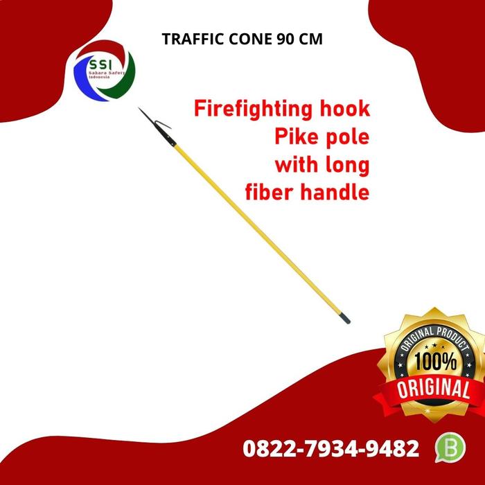 Jual FIREFIGHTING HOOK PIKE POLE / TONGKAT GANCU PEMADAM KEBAKARAN ...