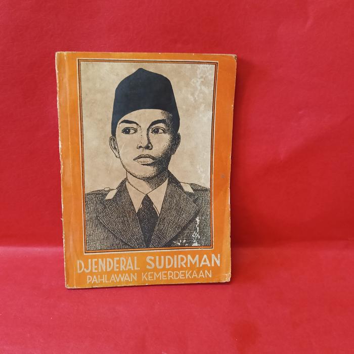 Jual Buku Antik - Djenderal Sudirman pahlawan kemerdekaan - Solichin ...